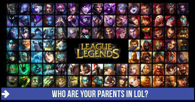 Who are your parents at LoL?